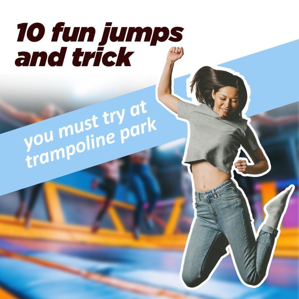 10 Fun Jumps And Trick You Must Try At Trampoline Park - Akrobat - Blogs